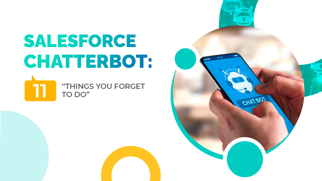 Salesforce ChatBot: 11 Tips You Forget To Do